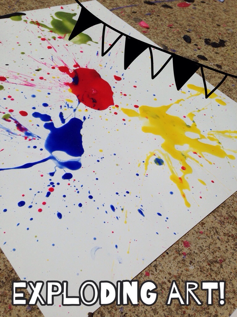 Exploding Art! – My Crazy Blessed Life!